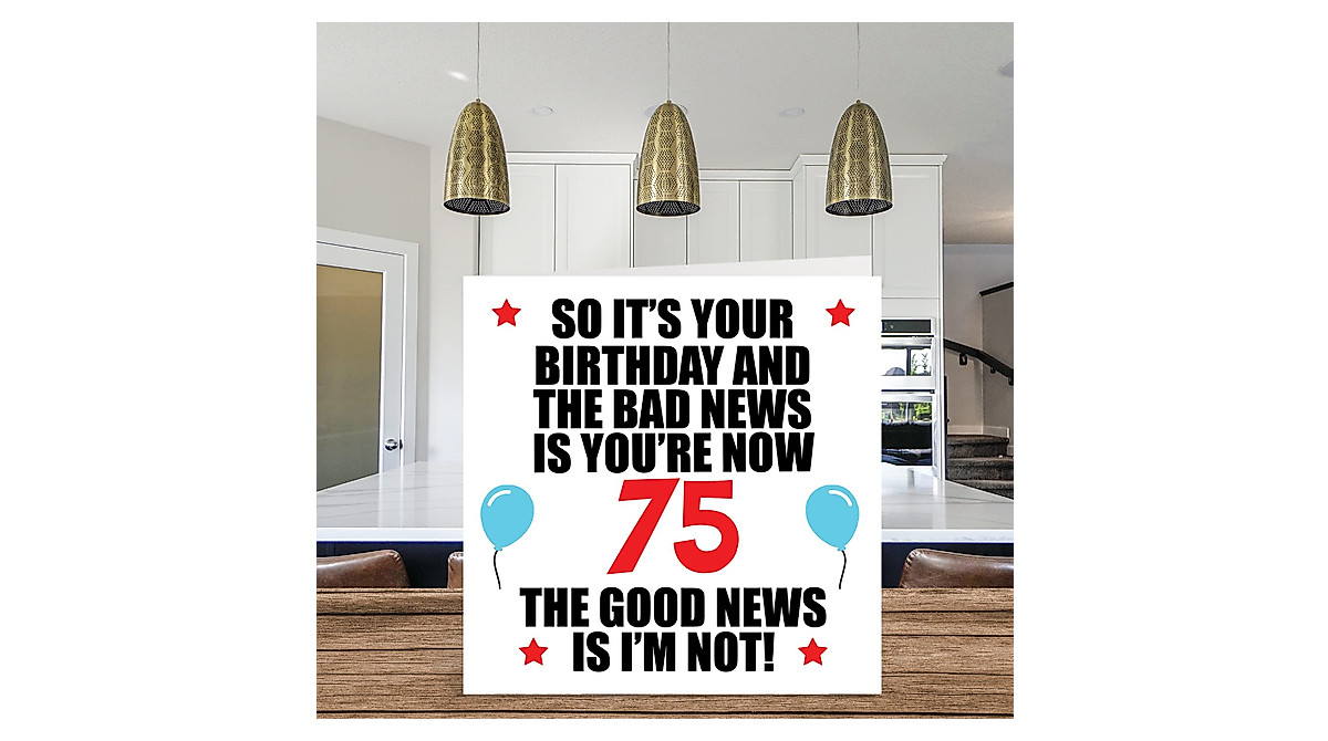 Stuff4 Funny 75th Birthday Card for Men Women - Bad News - Happy Birthday Cards for 75 Year Old ...