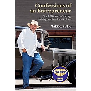 Confessions of an Entrepreneur: Simple Wisdom for Starting, Building, and Running a Business