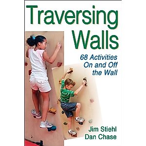 Traversing Walls: 68 Activities On and Off the Wall