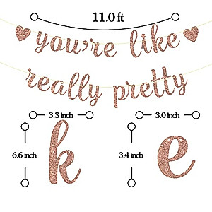 You're Like Really Pretty Banner, Rose Gold Glitter Banner for Girls Birthday Bachelorette Party Decorations Sign