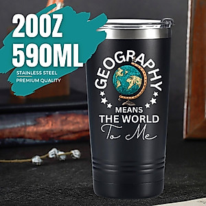 Onebttl Geography Gifts for Men, Women, Geography Teachers, Students, Geography Means The World To Me, Stainless Steel Tumbler 20OZ - Black