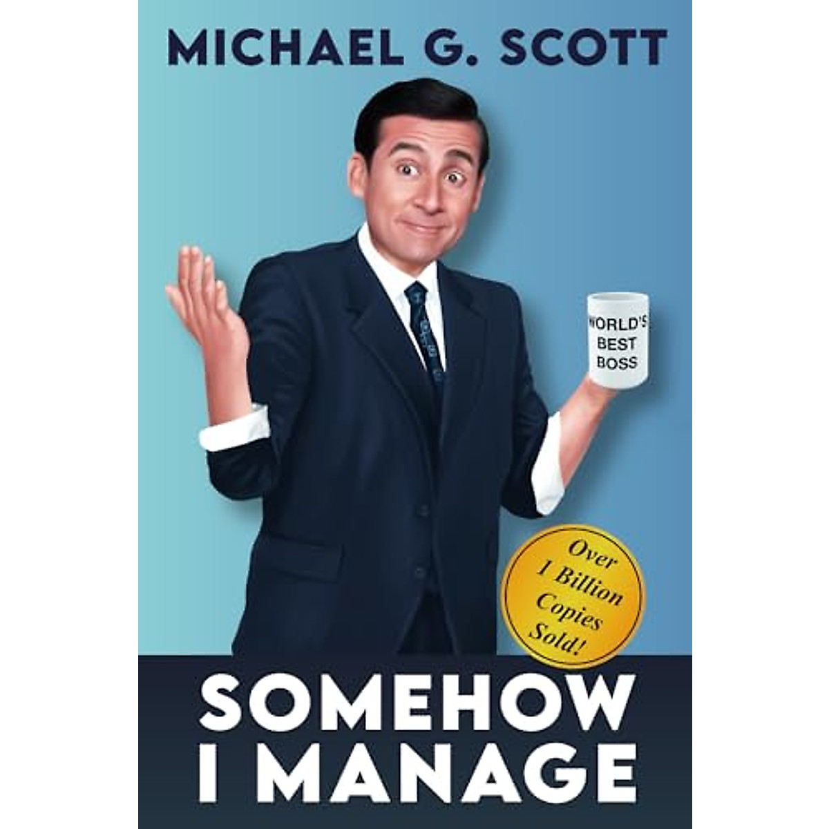 Somehow I Manage: A Notebook for all Managers and fans of the Office