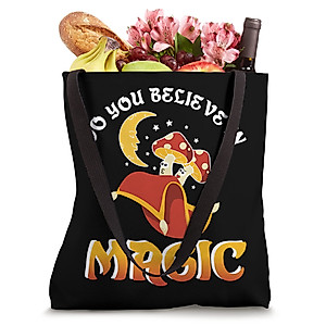 Do You Believe In Magic?, Fungi Perfect, Kawaii Mushroom Tote Bag