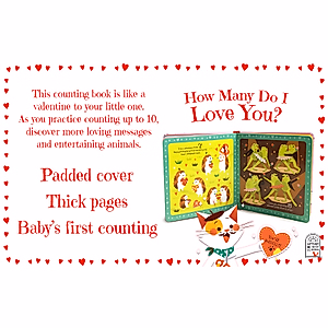 How Many Do I Love You? A Valentine Counting Padded Picture Board Book, Ages 1-5 ( )