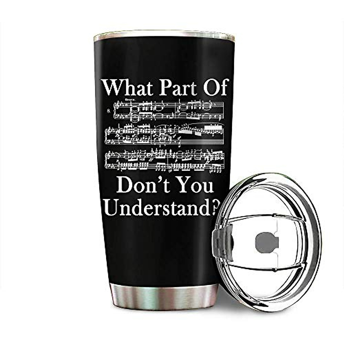 What Part Of Sheet Music Dont You Understand Stainless Steel Tumbler 20oz & 30oz Travel Mug
