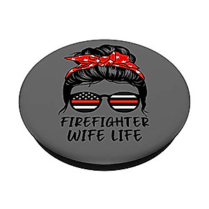 Firefighter Wife Life Messy Bun Hair Funny Firefighter Wife PopSockets PopGrip: Swappable Grip for Phones & Tablets
