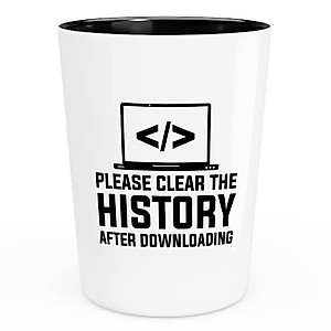Flairy Land Programmer Shot Glass 1.5oz - Please clear the history - Computer Science Tech Web Developer IT Database Programming Debugging Coding Software