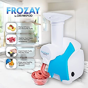 Drinkpod Frozay: The Ultimate Healthy Frozen Dessert Maker - Dairy-Free, Vegan Ice Cream, Soft Serve Frozen Yogurt, Fruit Sorbet, and Sherbet Machine with Simple One Push Operation With Recipe Book (Frozay White)