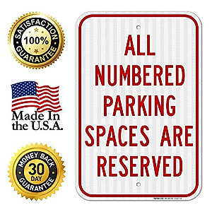 All Numbered Parking Spaces Reserved Sign, 12x18 Inches, 3M EGP Reflective .063 Aluminum, Fade Resistant, Easy Mounting, Indoor/Outdoor Use, Made in USA by Sigo Signs