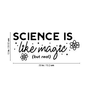 Vinyl Wall Art Decal - Science is Like Magic But Real - 13" x 30" - Trendy Inspirational Quote Sticker for Kids Room Girls Bedroom Playroom Home School Educational Classroom Decor (Black)