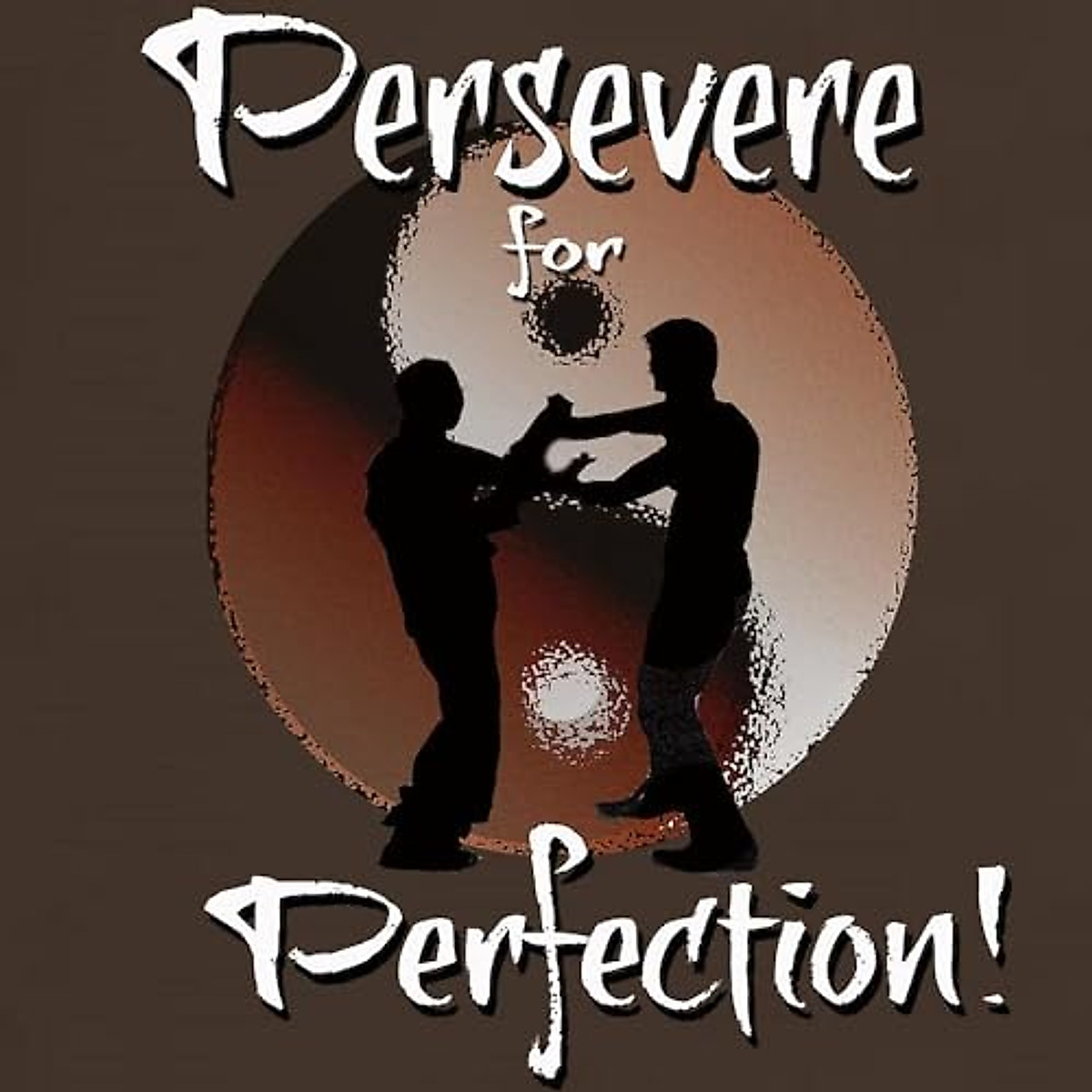 CafePress Persevere for Perfection! Dark T Shirt Men's Traditional Fit Dark Casual Tshirt Brown
