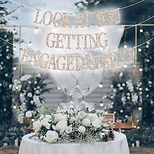 Look At You Getting Engaged & Shit Banner, Happy Engagement Banner, Bridal Shower/Wedding/Engagement/Bachelorette Party Decorations Supplies Glitter