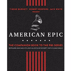 American Epic: The First Time America Heard Itself