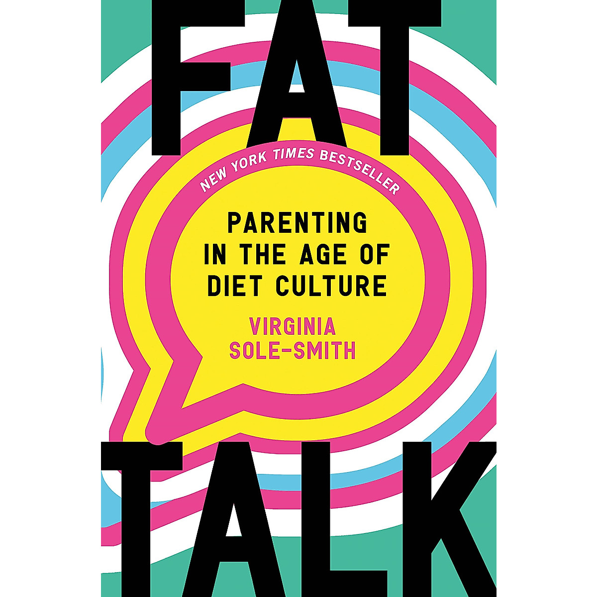 Fat Talk: Parenting in the Age of Diet Culture