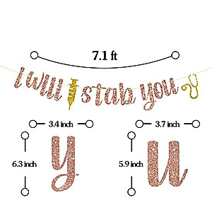 Maicaiffe Rose Gold Glitter I Will Stab You Banner - Medical School Grad Decorations, Nurse / RN Graduation Sign - Nurse Graduation Decorations - Nursing Grad Party Decorations