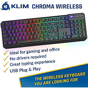 Klim Chroma Wireless Gaming Keyboard RGB - Long-Lasting Rechargeable Battery - Quick and Quiet Typing - Water Resistant Backlit Wireless Keyboard for PC PS5 PS4 Xbox One Mac - Black (Renewed)