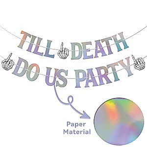 Till Death Do Us Party Banner - Bride or Die Sign, Halloween Wedding Party Decorations, Halloween Theme Bridal Shower Bachelorette Party Fireplace Mantle Decorations Holographic