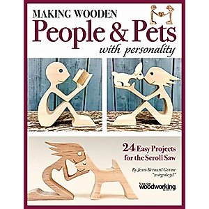 Making Wooden People & Pets with Personality: 24 Easy Projects for the Scroll Saw (Fox Chapel Publishing) Full-Size Patterns for Beginners and Intermediate Scrollers to Create Handmade Gifts in Wood