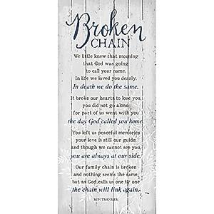 Broken Chain Wood Plaque - Made in the USA - 5.5x12 - Classy Frame Wall Hanging Decoration | We little knew that morning that God was going to call your name | Christian Family Home Decor Saying