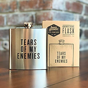 TEARS OF MY ENEMIES | Damn Fine Hip Flask | 6oz Stainless Steel | Funny Men's, Bachelor, Liquor Guy Gift for Whiskey Lovers | Unique Guy and Military Flasks