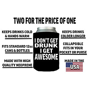 Funny I Don't get Drunk I Get Awesome Drink Collapsible Can Bottle Beverage Cooler Sleeves 2 Pack Joke Gag Gift Idea