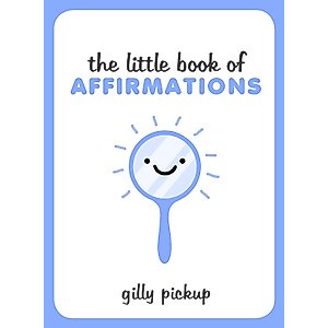 The Little Book of Affirmations