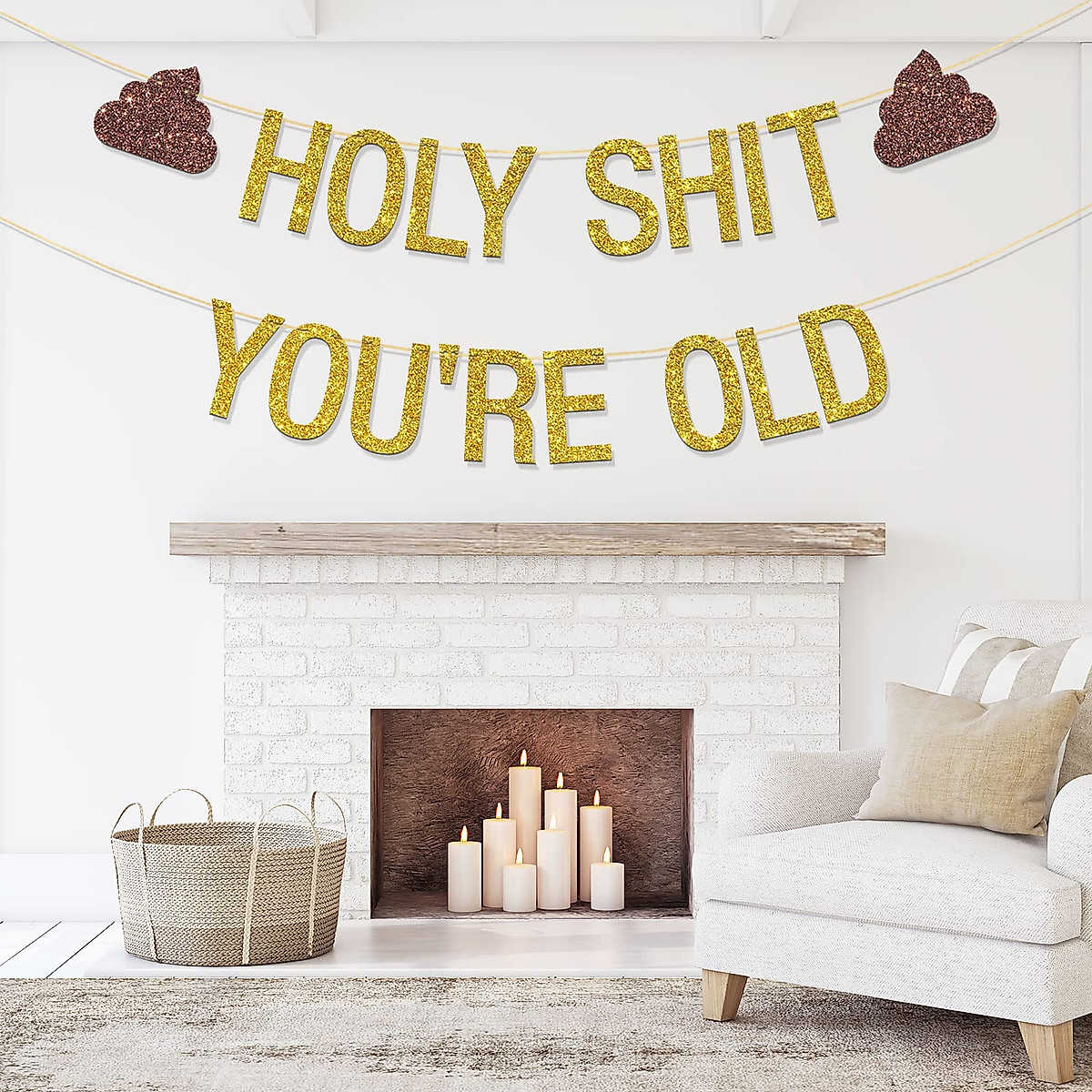 RoadSea Holy Shit You're Old Banner - Funny Birthday Party Garland Supplies for Adult - 30th 40th 50th 60th 70th 80th Birthday Party Decorations - Gold Glitter