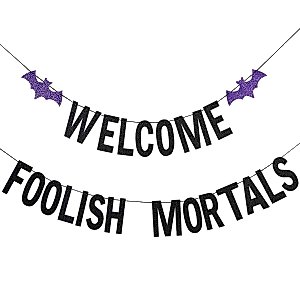 Welcome Foolish Mortals Banner Black Glitter, Haunted Mansion Halloween Decorations, Welcome Foolish Mortals Sign for Indoor Laundry Room Farm Bar Home Wall Decor