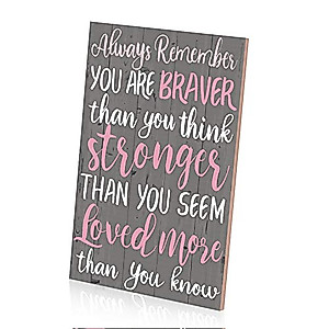 Inspirational Sign Always Remember You are Braver Than You Think Wall Art Wood Plaque Motivational Hanging Decor Sign for Living Rooms Home Office Decorations, 8 x 12 Inch (Pink)