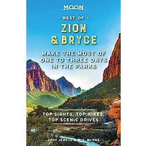 Moon Best of Zion & Bryce: Make the Most of One to Three Days in the Parks (Travel Guide)