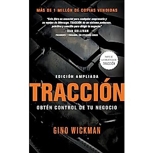 Traccion: Obtén Control de Tu Negocio (Spanish Edition)