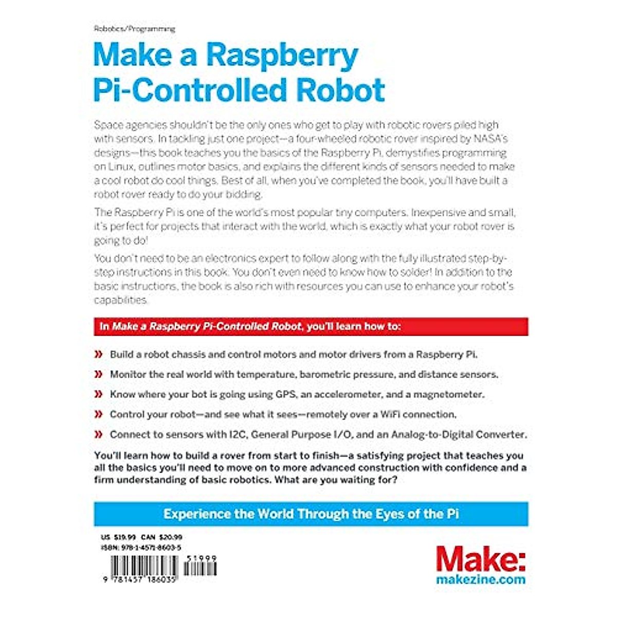 Make a Raspberry Pi-Controlled Robot: Building a Rover with Python, Linux, Motors, and Sensors