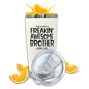 Funny Gift for Brother - Awesome Tumbler Coffee Mug - Great Travel Cup for Brothers From Sisters, Christmas Birthday Presents
