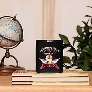 Nothing Says I Love You Quite Like Fisting Mug 11oz black
