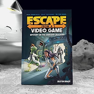 Escape from a Video Game: Mystery on the Starship Crusader (Volume 2)