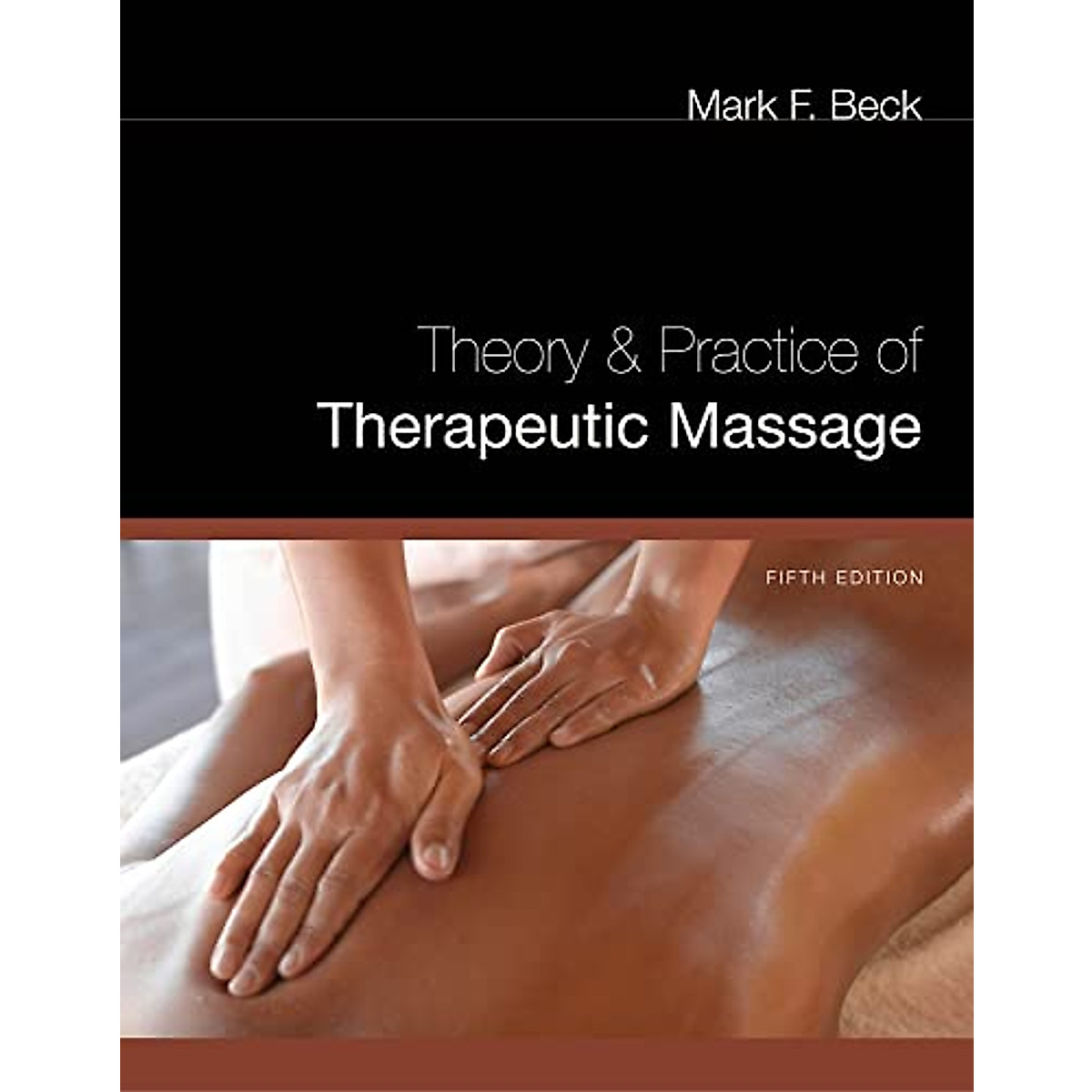Theory and Practice of Therapeutic Massage