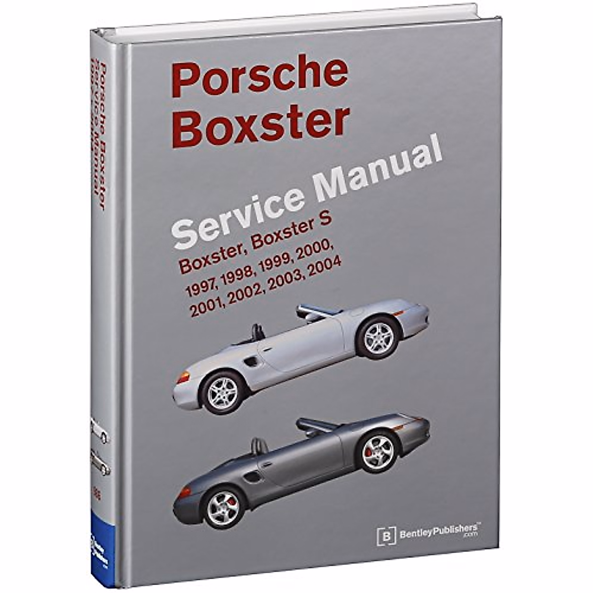 Porsche Boxster, Boxster S Service Manual: 1997, 1998, 1999, 2000, 2001, 2002, 2003, 2004: 2.5 Liter, 2.7 Liter, 3.2 Liter Engines