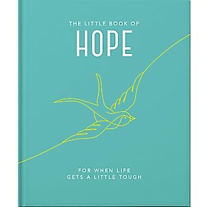 The Little Book of Hope: For when life gets a little tough (Little Books of Wellbeing)