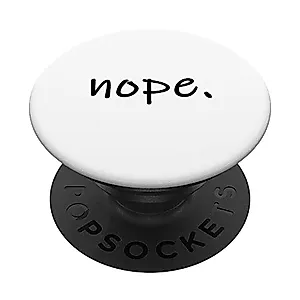 nope. A Simple Negative Is All You Need. PopSockets Swappable PopGrip