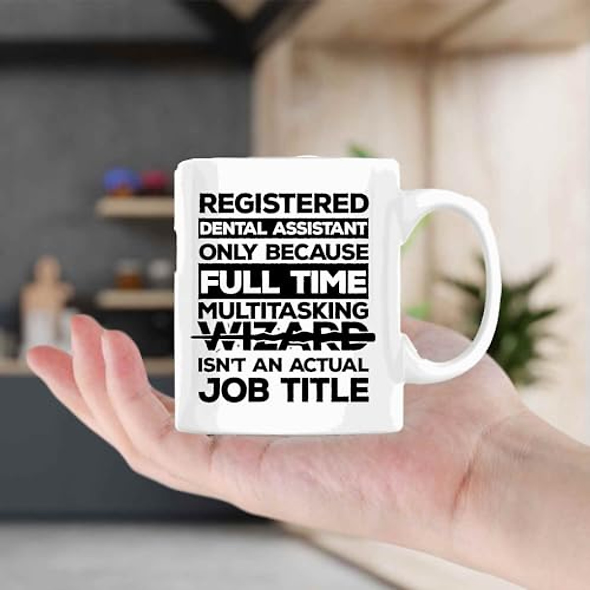 Humorous Gift Funny Registered Dental Assistant Office Aide Secretary Gift For Sister - Birthday Gift For Professionals - 11oz 15oz White Coffee Mug