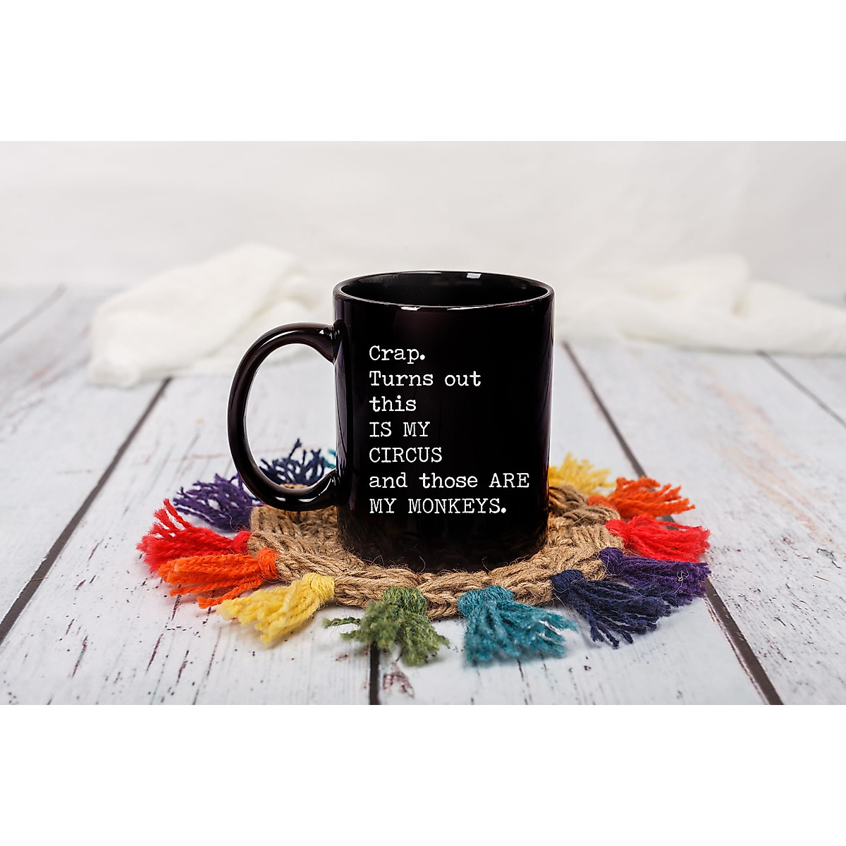 Crap Turns Out This Is My Circus And These Are My Monkeys - Best Mothers Day Gifts Idea for Mom, Mother, Mama - Funny Mom Birthday Christmas Presents from Daughter Son - 11oz Black Coffee Mug Tea Cup