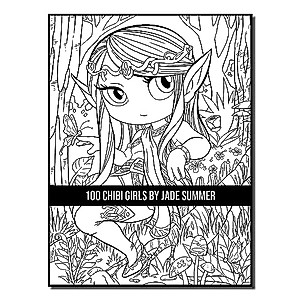 100 Chibi Girls: An Adult Coloring Book Collection with Cute Girls, Fantasy, Horror, Christmas, and More!
