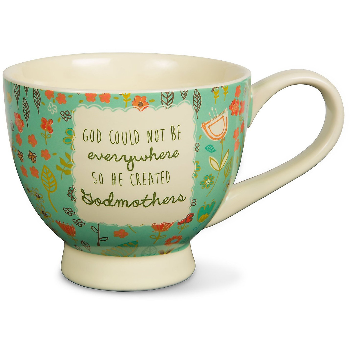 Pavilion Gift Company "A Mother's Love-God Could Not Be Everywhere so He Created Godmothers" Floral Soup Bowl Mug, Teal, 17 oz