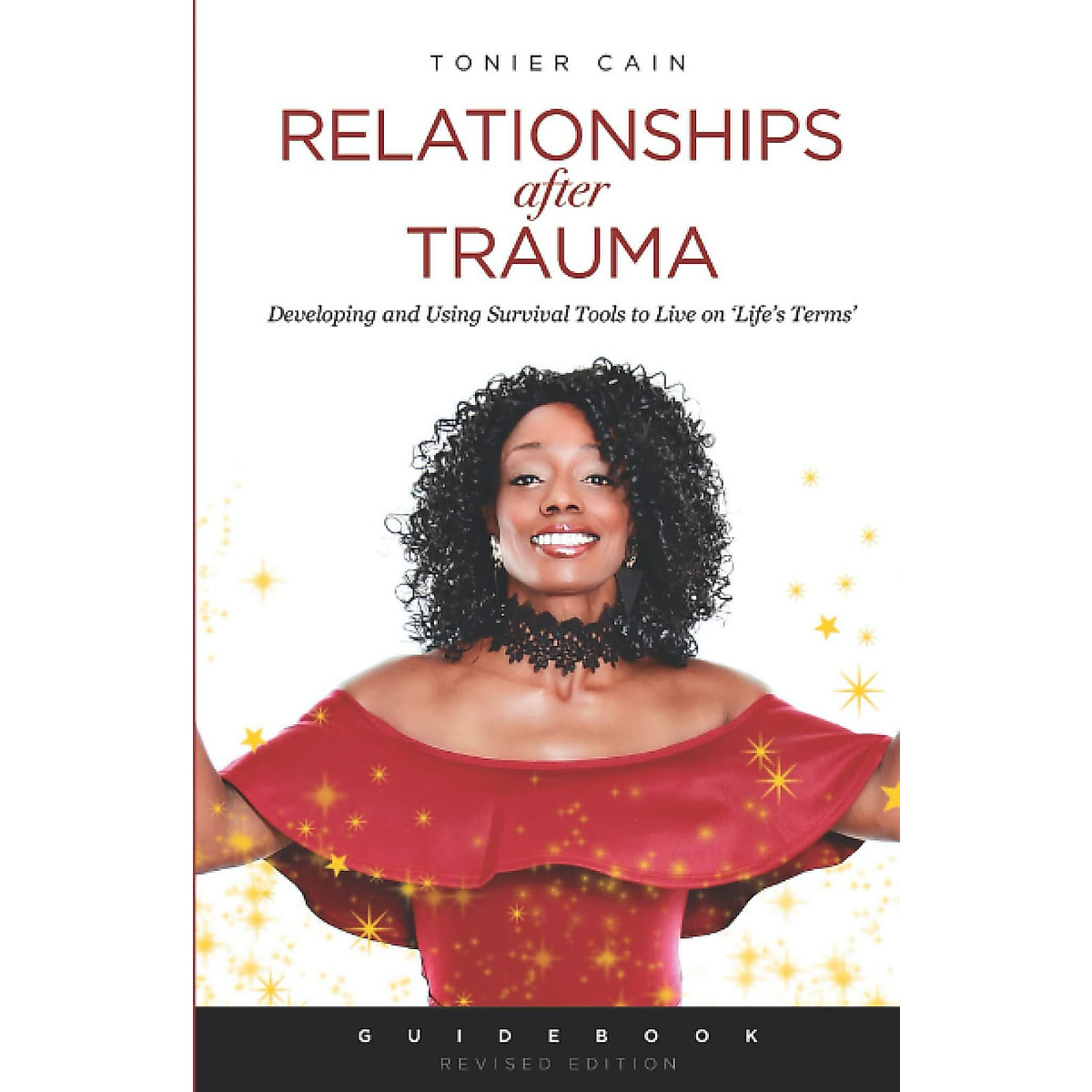 Relationships After Trauma (Guidebook): Developing and Using Survival Tools to Live on ‘Life’s Terms’