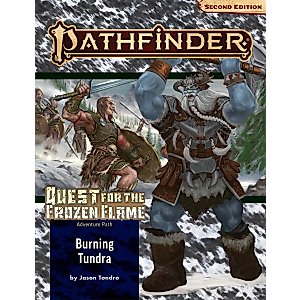 Pathfinder Adventure Path: Burning Tundra (Quest for the Frozen Flame 3 of 3) (P2) (PATHFINDER ADV PATH QUEST FROZEN FLAME (P2))