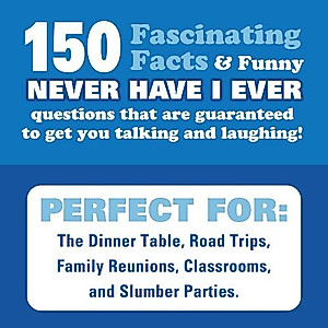 Never Have I Ever Conversation Starters: Family Edition | Funny Card Game for Parties, Get Togethers, Vacations, Game Nights & Gifts | Fun Card Games for Family, Teens and Kids | 150 cards | Ages 8+