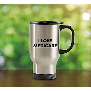 SpreadPassion I Love Medicare Travel Mug Funny Tea Hot Cocoa Insulated Tumbler - Novelty Birthday Christmas Anniversary Gag Gifts Idea