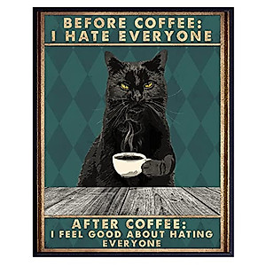 Black cat Wall Art & Decor - Cat Room Decor - Cat Themed Gifts - Cat Lady Gifts for Women Men - Funny Quotes - Coffee Decor - Kitchen Art - Cute Cat Lover Gift - Cafe Wall Art - UNFRAMED 8x10