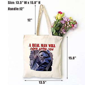 Michael Myers a Real Man Will Chase After You Canvas Tote Bag Halloween Horror Reusable Shopping Bag 15.8 x 13.5 inches