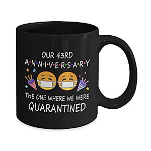 43rd Quarantine Anniversary 2022 For Couple Parents Men Him Her | Gifts For 43 Years Marriage Party | Married 1980 | 11oz Black Coffee Mug D217-43